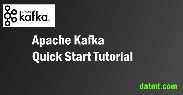 Apache Kafka Tutorial For Beginners - datmt