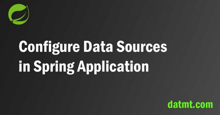 Configure Data Sources in Spring Application - datmt