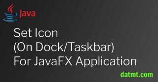 How To Set Icon (On Dock/Taskbar) For JavaFX Application - datmt