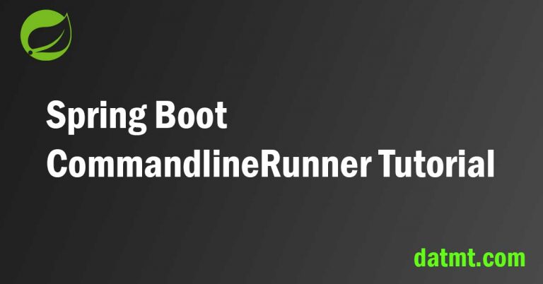 Spring Boot Commandline Runner Tutorial Datmt 5323