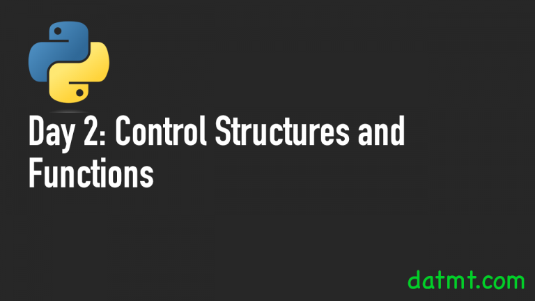 Day 2: Control Structures and Functions - datmt