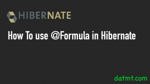 How To use @Formula in Hibernate - datmt