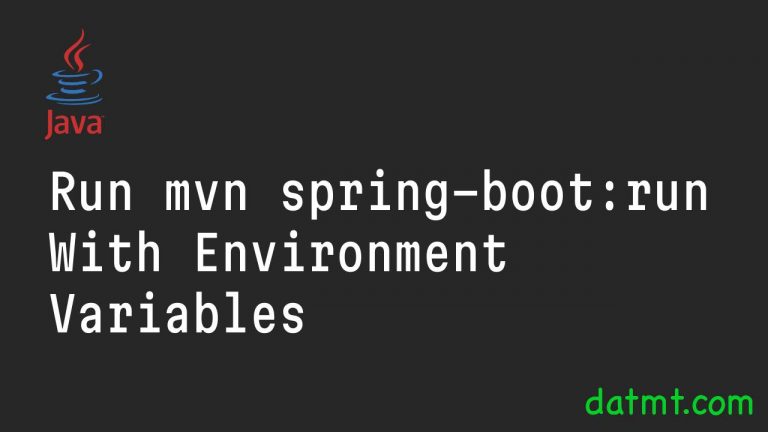 Run Mvn Spring Boot Run With Environment Variables Datmt
